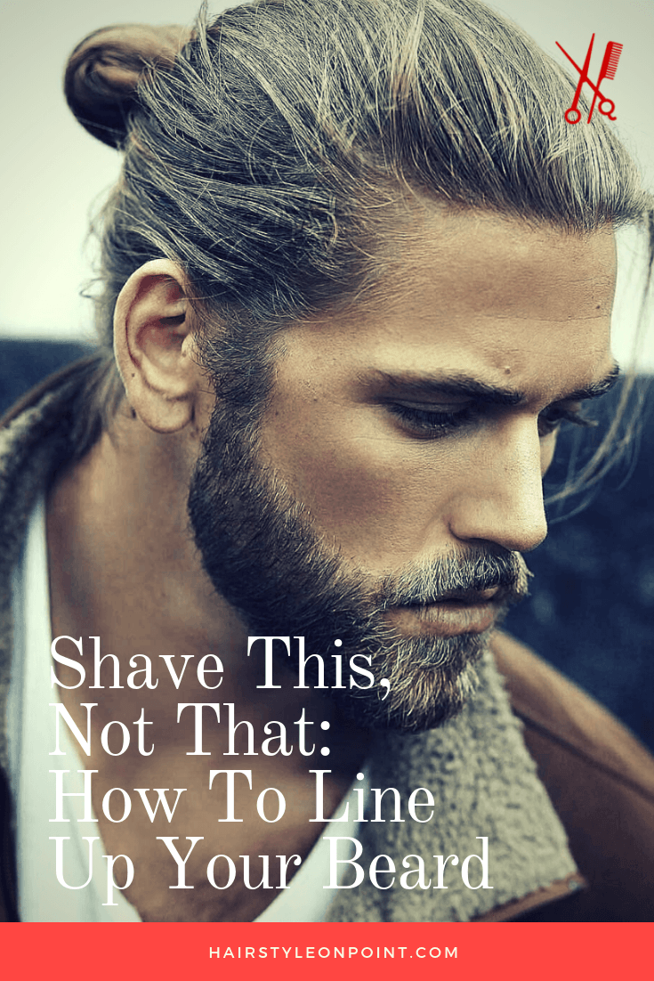 How To Line Up Your Beard - 4 Simple Steps - Hairstyle on Point